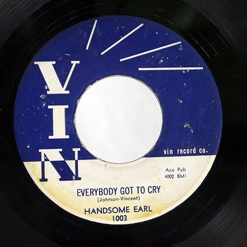 UK HANDSOME EARL/EVERYBODY GOT TO CRY/VIN 1003(ブルース)｜売買されたオークション情報 ...