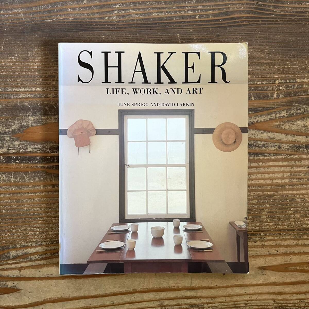 SHAKER 本 LIFE WORK AND ART シェーカー 写真集 書籍 JUNE SPRIGG AND DAVID LARKIN 著 ...