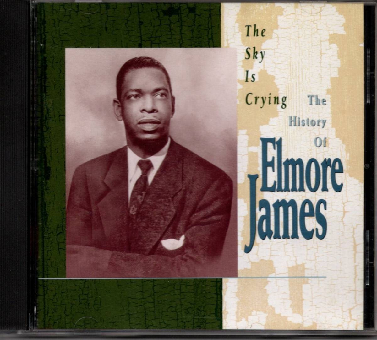 Elmore James / エルモア ジェイムス / THE SKY IS CRYING:THE HISTORY OF ELMORE ...