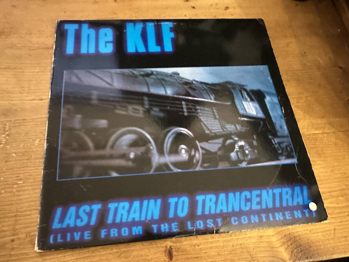 12” The KLF / Last Train To Trancentral Live From The Lost Continent ...