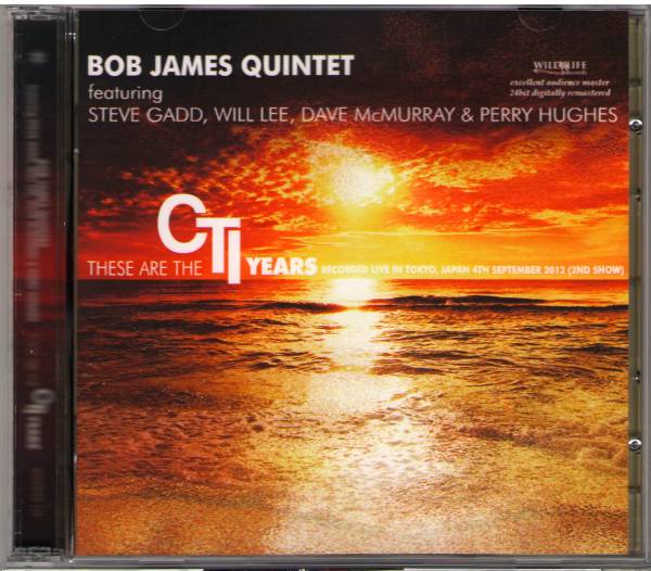 BOB JAMES/STEVE GADD THESE ARE THE CTI YEARS 2012/9/4東京(フュージョン)｜売買された ...
