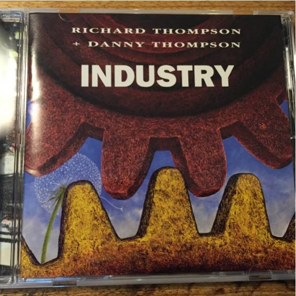 CD RICHARD THOMPSON & DANNY THOMPSON / INDUSTRY(ブリティッシュフォーク、トラッド)｜売買された ...
