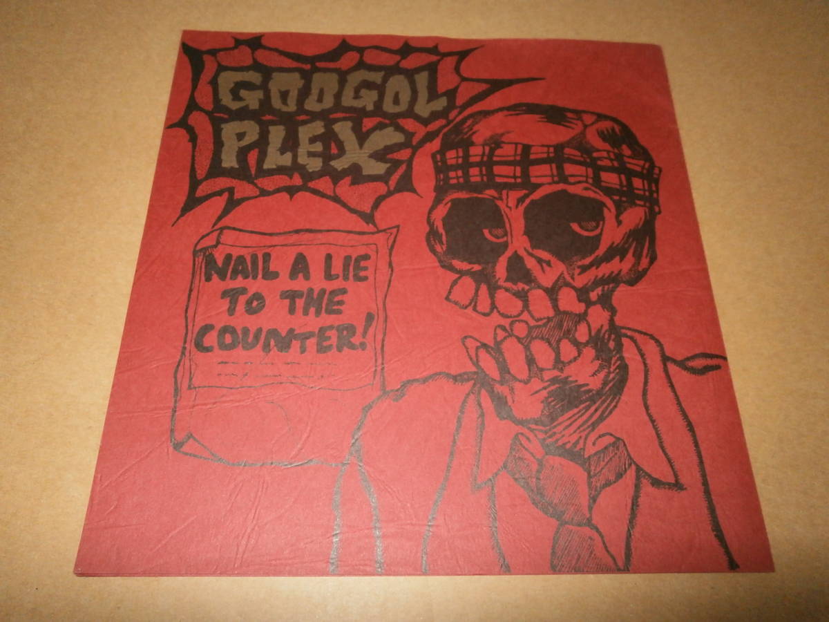 GOOGOL PLEX / NAIL A LIE TO THE COUNTER gism gauze gudon chicken bowels ...