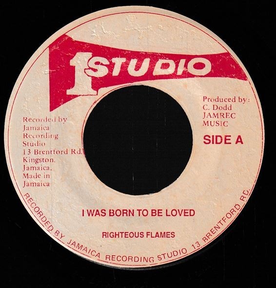 I Was Born To Be Loved Riddim Righteous Flames - I Was Born To Be Loved ...