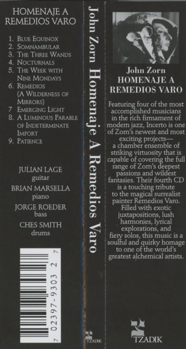 John Zorn - Homenaje A Remedios Varo ; Incerto Julian Lage Brian ...