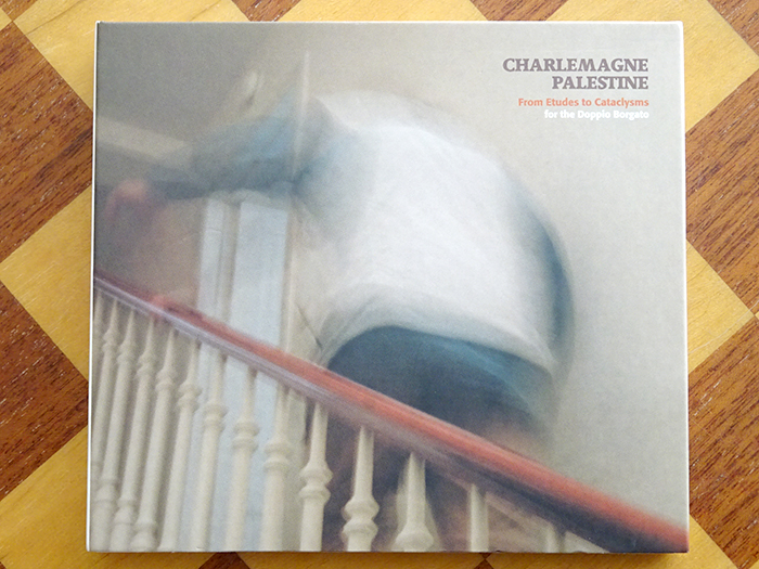 Charlemagne Palestine / From Etudes to Cataclysms for The Doppio ...