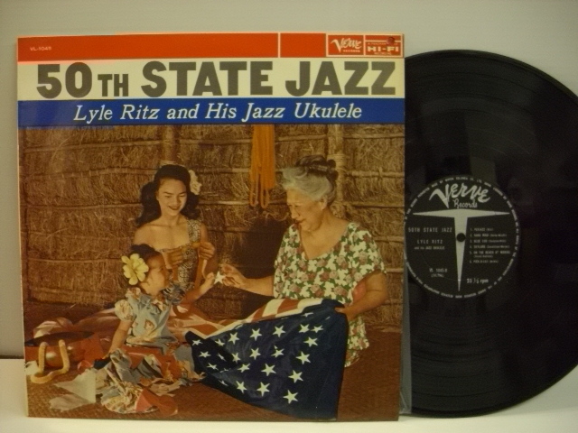 LP LYLE RITZ AND HIS JAZZ UKULELE / 50th STATE JAZZ / ウクレレ ジャズを / イージー ...