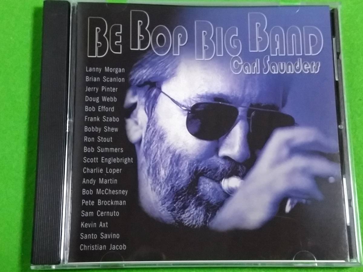 A 輸入盤 カール サーンダース CARL SAUNDERS / BE BOP BIG BAND 送料4枚198円(ジャズ一般)｜売買された ...