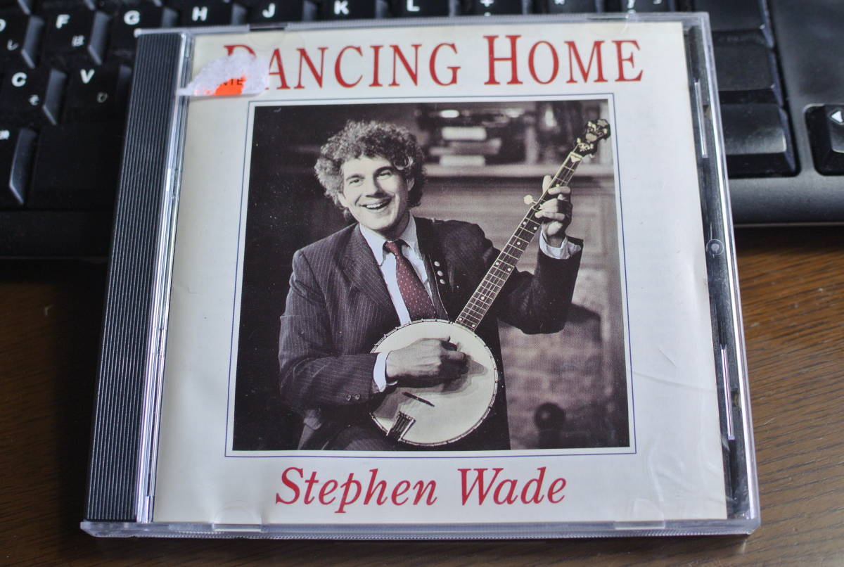 CDC18-ステファン ウェイド Stephen Wade DANCING HOME バンジョー演奏(カントリー&ウエスタン)｜売買された ...