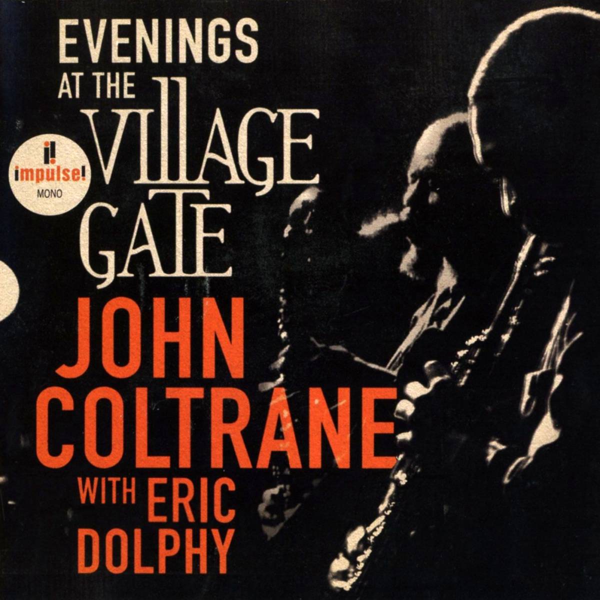 John Coltrane Eric Dolphy - Evenings At The Village Gate ; McCoy Tyner ...
