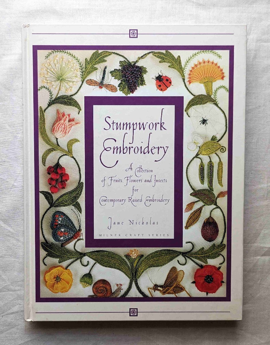 スタンプワーク 立体刺繍 フルーツ/花 植物/昆虫 モチーフ ジェーン ニコラス Jane Nicholas Stumpwork ...