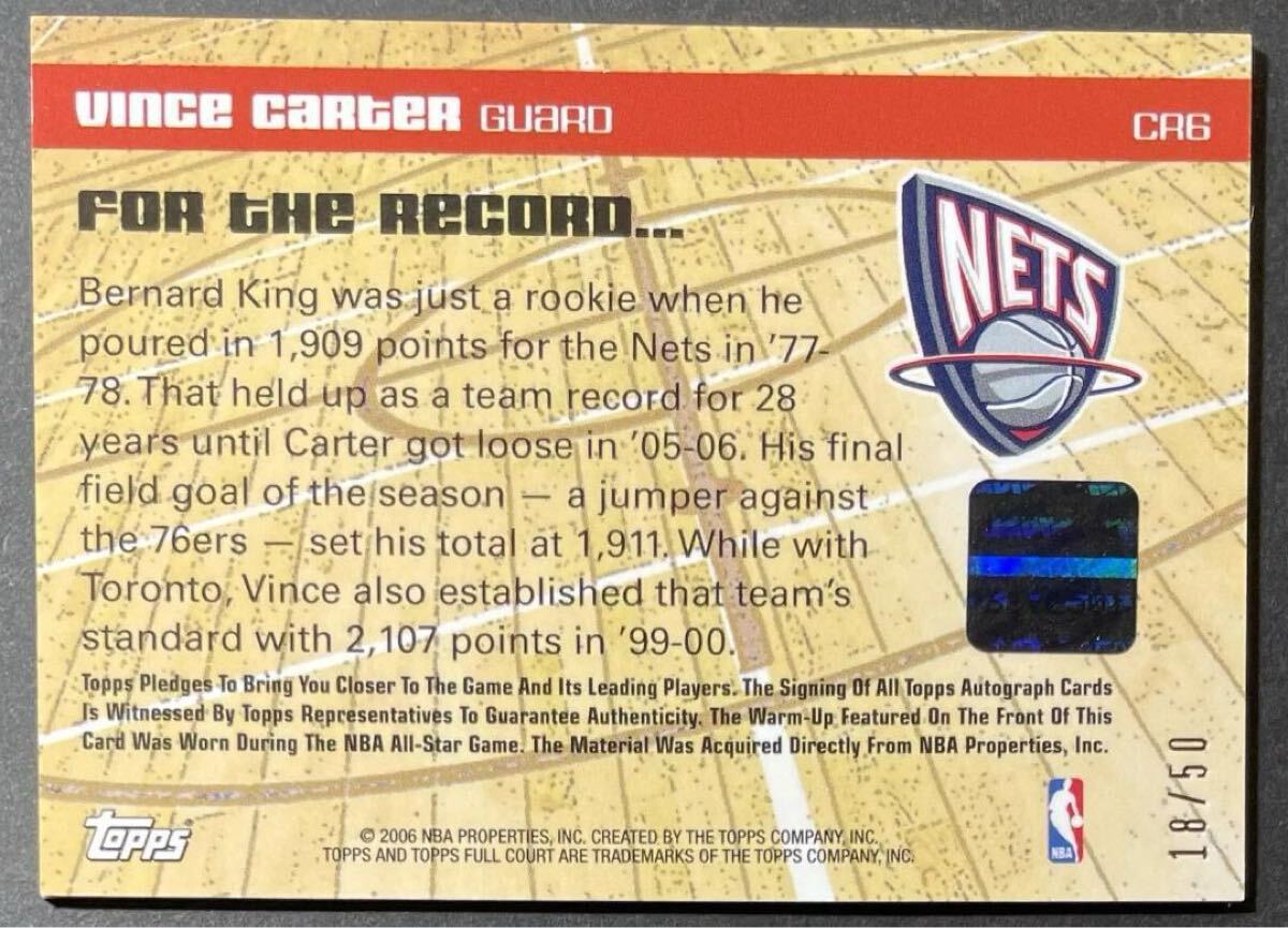 50枚限定 SP GU Auto Vince Carter 2006-07 Topps Full Court Records Autograph /50 SP All Star GU Warm ...