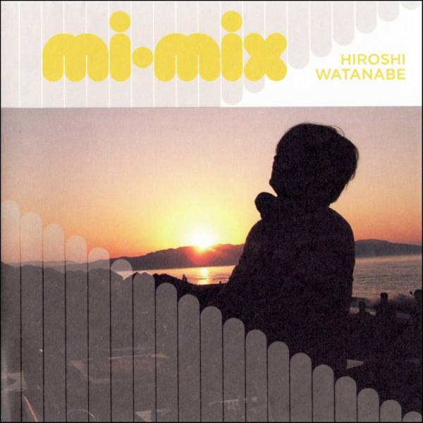 Hiroshi Watanabe - mi-mix / CD DJ Alex from Tokyo Calm Nori(クラブ、ダンス)｜売買 ...