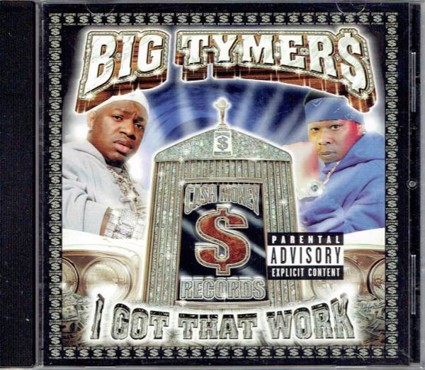 BIG TYMERS / I Got That Work US Cash Money 2000(ラップ、ヒップホップ)｜売買されたオークション ...