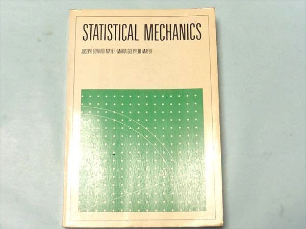 NO75-050 WILEY TOPPAN STATISTICAL MECHANICS 1940 JOSEPH EDWARD/MARIA GOEPPERT MAYER SaB(物理学)｜売買さ ...
