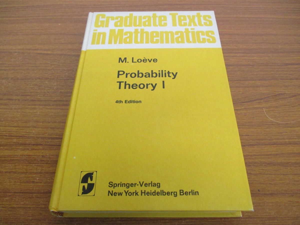 01 Probability Theory I/Graduate Texts in Mathematics/M. Loeve/Springer ...