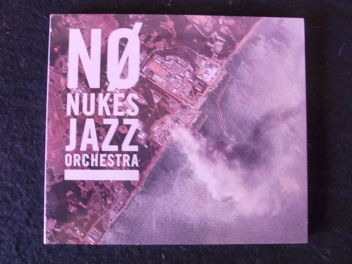 B418/NO NUKES JAZZ ORCHESTRA ノー ニュークス ジャズ オーケストラ CD(クラブ、ダンス)｜売買された ...