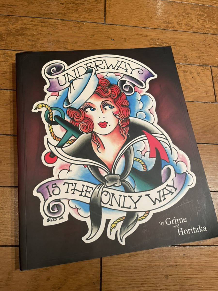 Underway Is The Only Way By Grime and Horitaka tattoo タトゥー 作品集(アート写真 ...