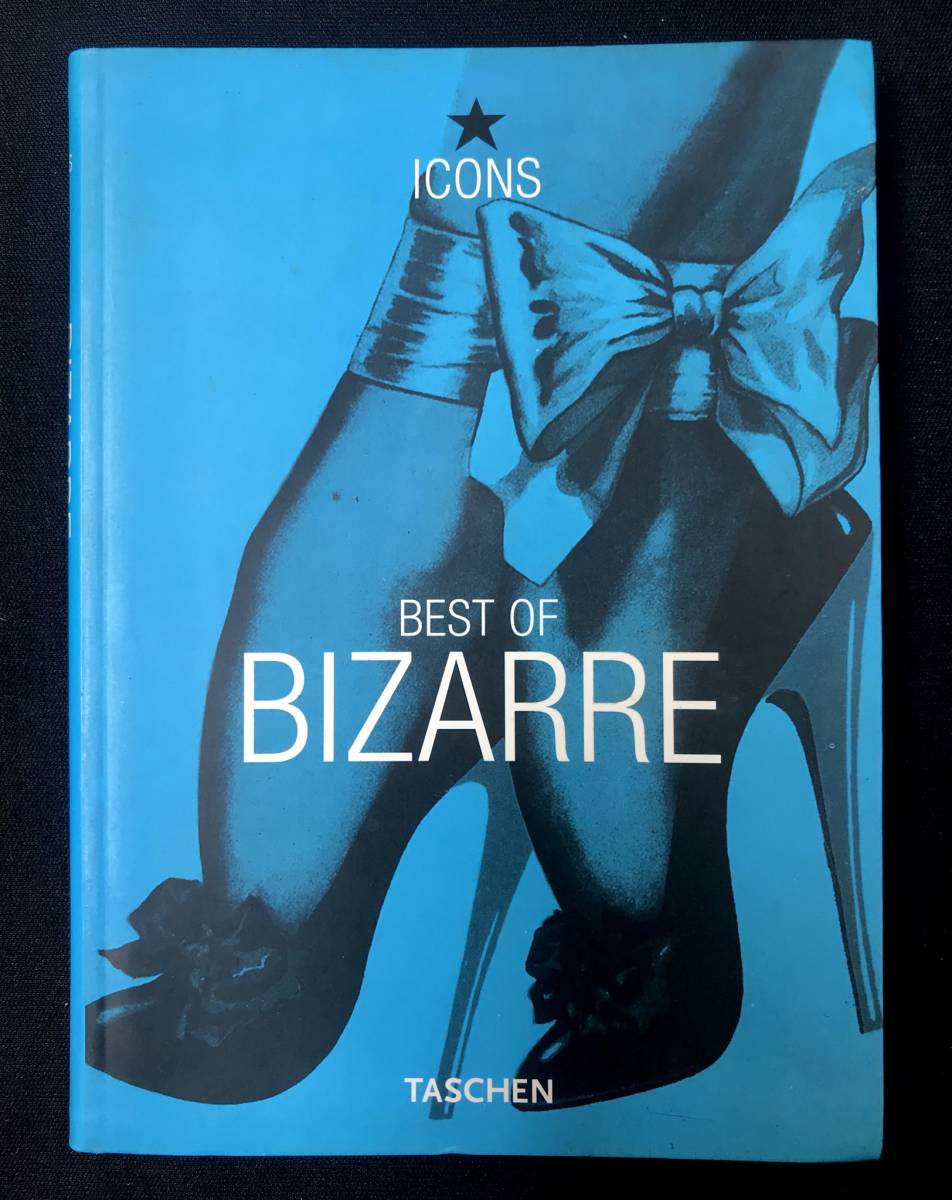 JOHN WILLIE'S BEST OF BIZARRE ベスト オブ ビザール ／ TASCHEN ICONS ／ ボンテージ SM ...