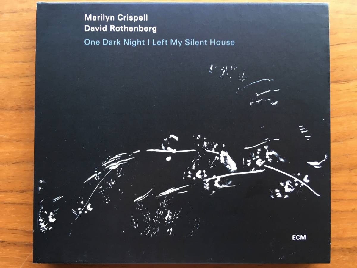 Marilyn Crispell David Rothenberg ONE DARK NIGHT I LEFT MY SILENT HOUSE ...