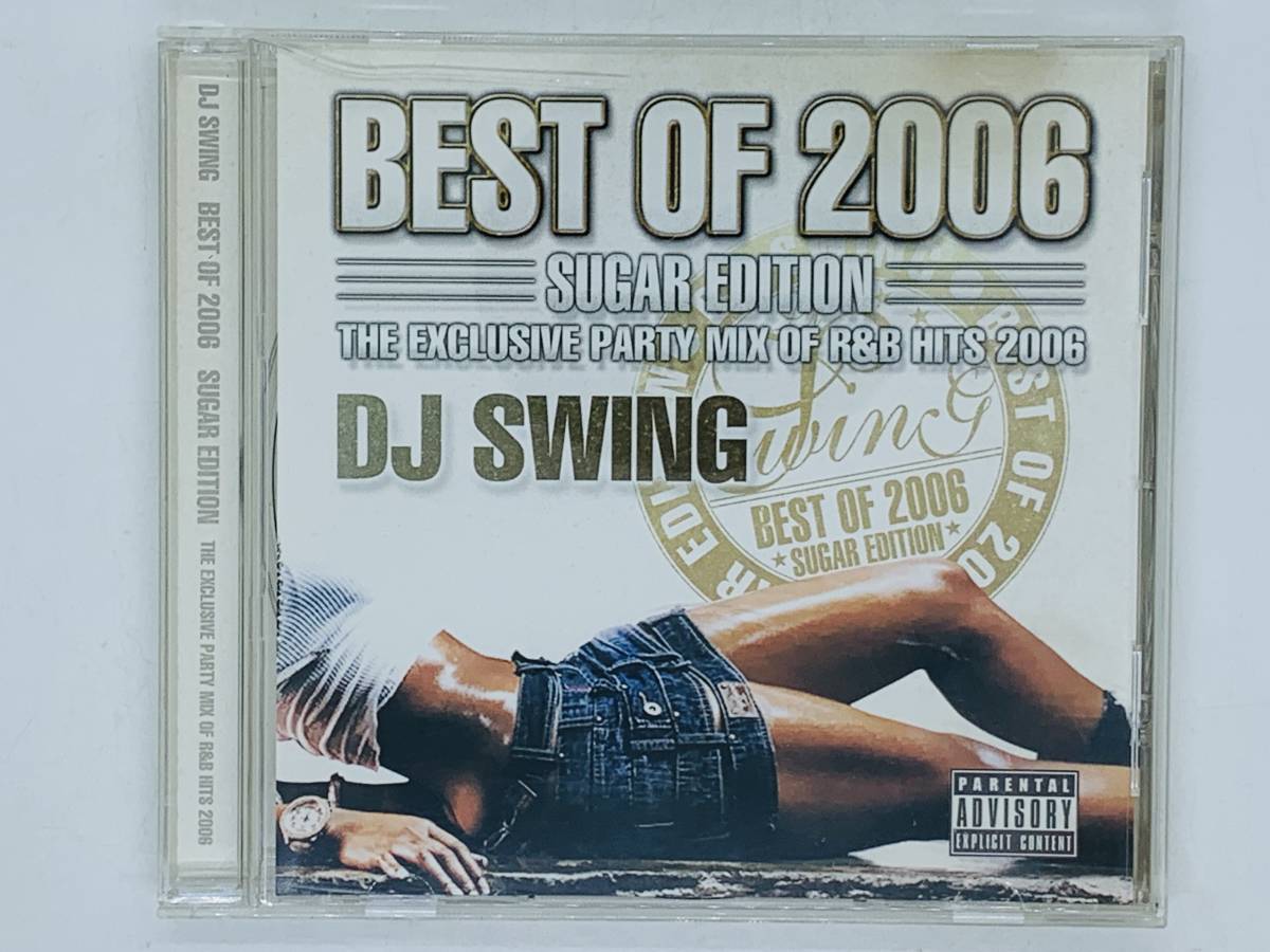 CD DJ SWING BEST OF 2006 SUGAR EDITION / THE EXCLUSIVE PARTY MIX OF R&B ...