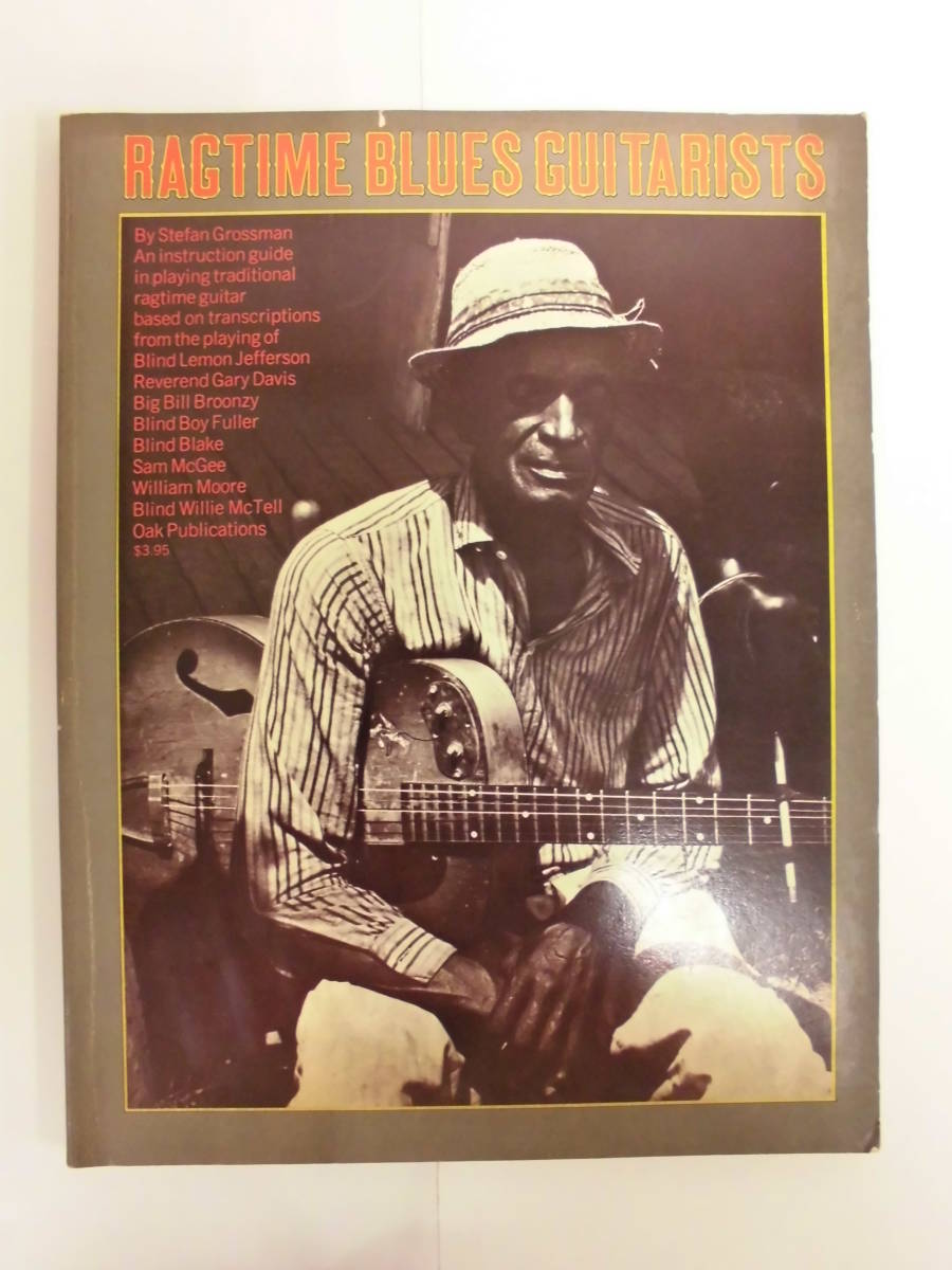 RAGTIME BLUES GUITARISTS BY STEFAN GROSSMAN OAK PUBLICATIONS NEW YORK ...