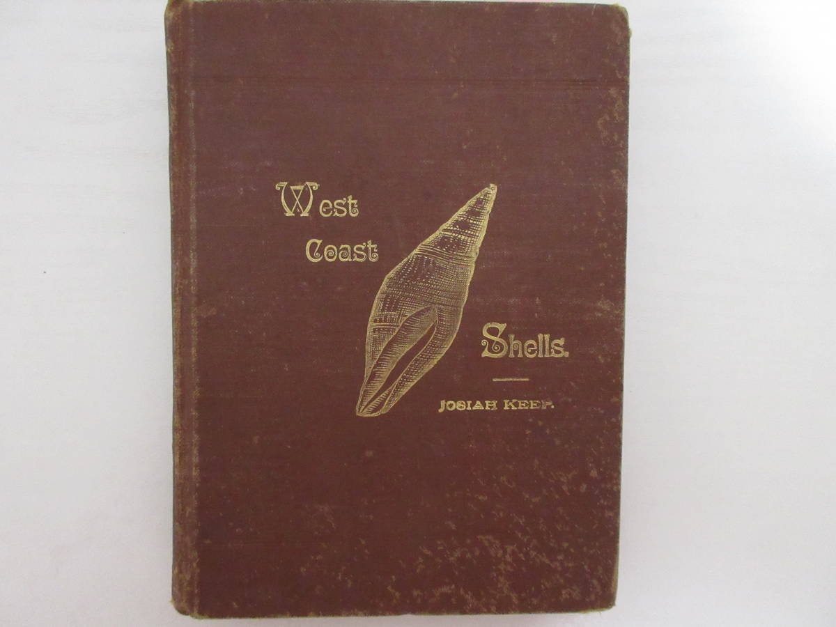 A3569 洋書 West Coast Shells JOSIAH KEEP 西海岸の貝類 傷み 割れあり(生物学)｜売買されたオークション ...