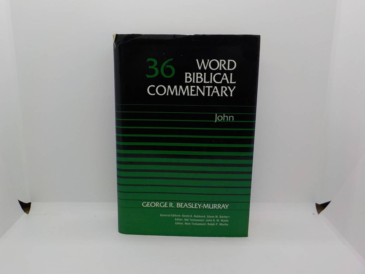 A0368 WORD BIBLICAL COMMENTARY VOLUME 36 John GEORGE R. BEASLEY-MURRAY ...