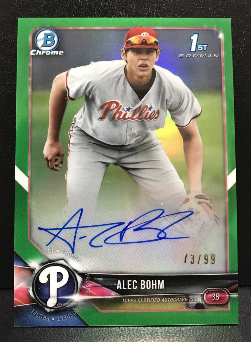 Alec Bohm 2018 Bowman Chrome Draft Pick Auto Green Refractor 99枚限定 1st ...