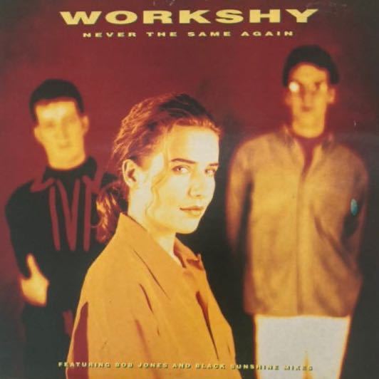 WORKSHY NEVER THE SAME AGAIN 12inch オリジナル盤 UK SOUL 90'S R&B Vinyl 12インチ ...