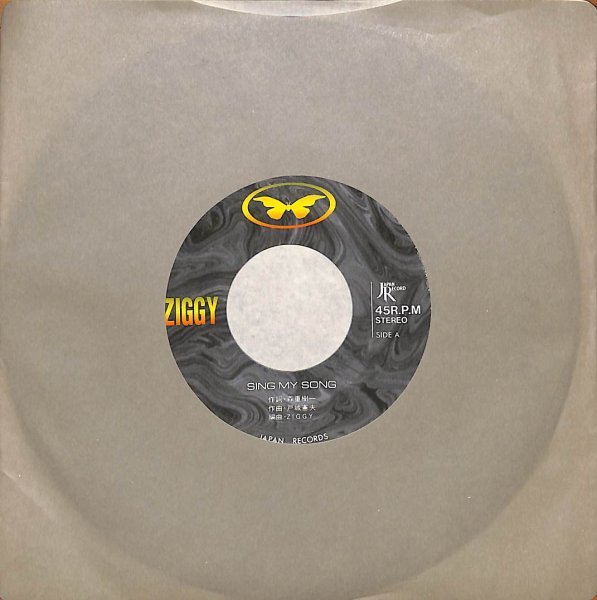 A393 ZIGGY / SING MY SONG I JUST WANT TO SING MY SONG cw MIDNIGHT TRIPPER / 森重樹一 戸城憲夫 JAPAN 7JAS ...