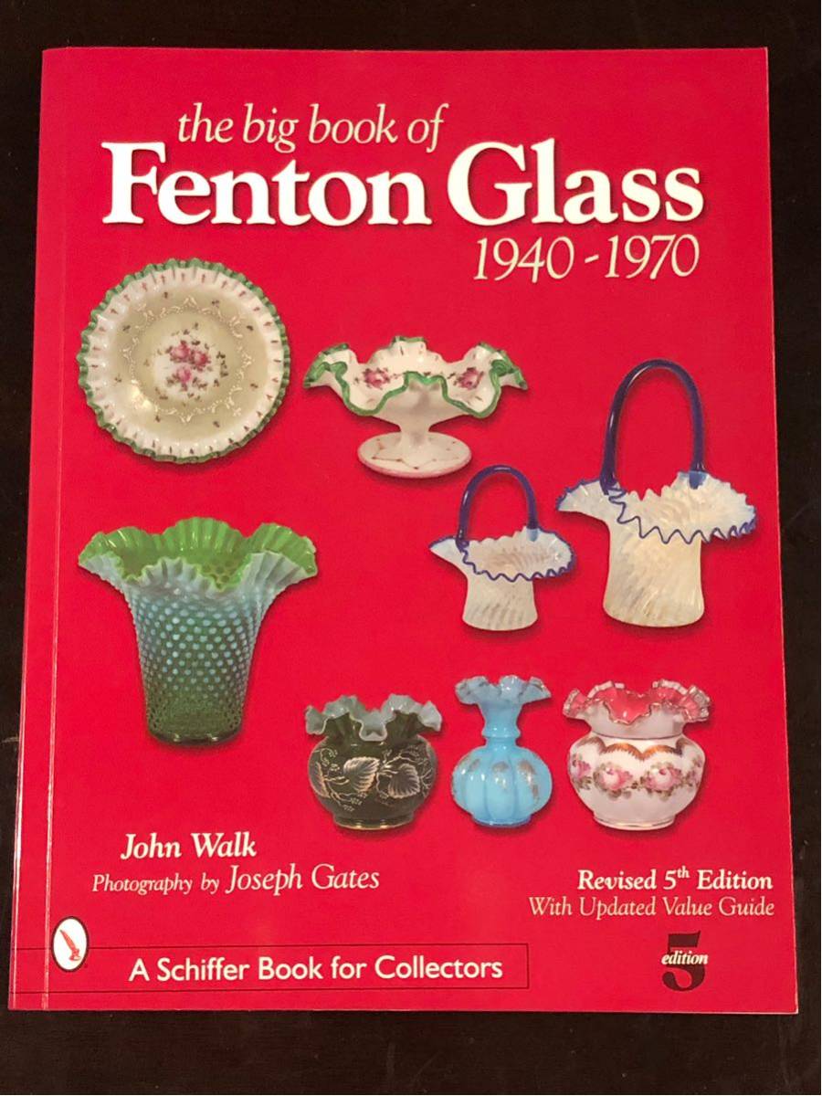 the big book of Fenton Glass フェントン グラス 本 fenton glass 洋書 John Walk 著 a ...