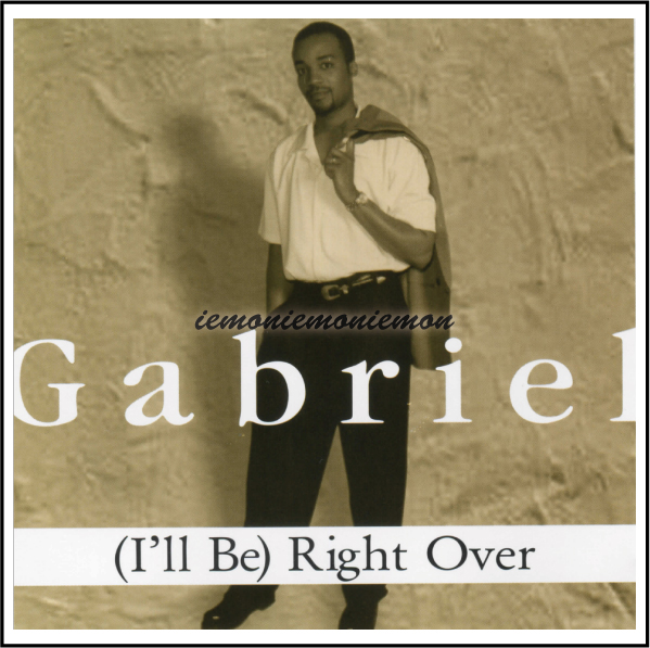 90~ Gabriel I'll Be Right Over In And Out Of Love '00 4TRK CDS/マイナー/メール ...