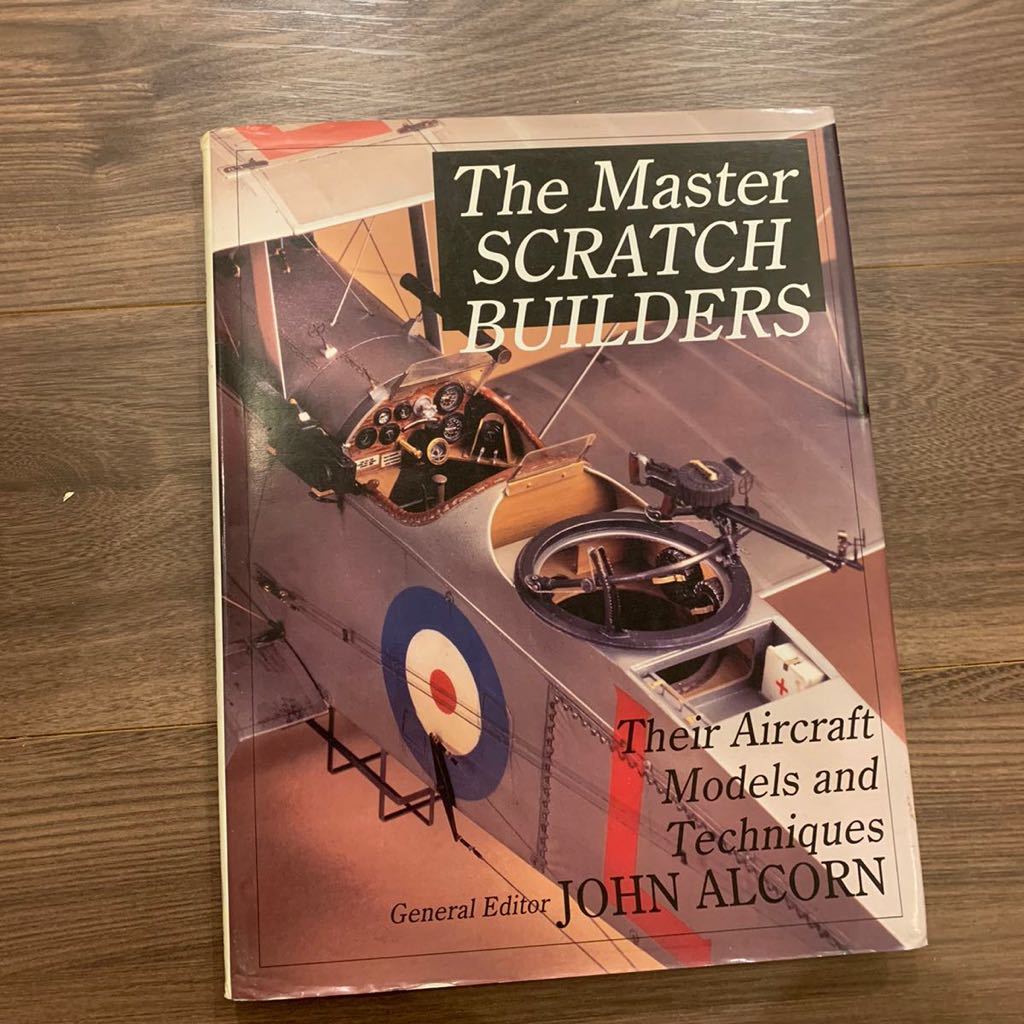 The Master Scratchbuilders: Their Aircraft Models & Techniques Schiffer ...