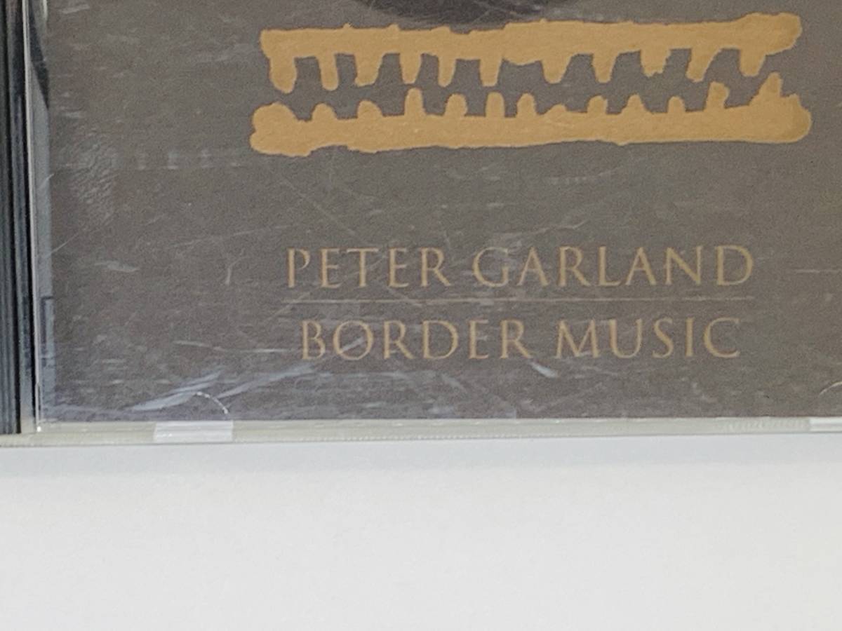 CD PETER GARLAND / BORDER MUSIC / Long Song Cancion de Villanueua THE ...