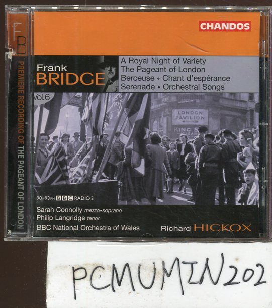 Frank BRIDGE：ORCHESTRAL WORKS VOL.6 - Soloists/BBC NOW/Hickox(クラシック)｜売買 ...