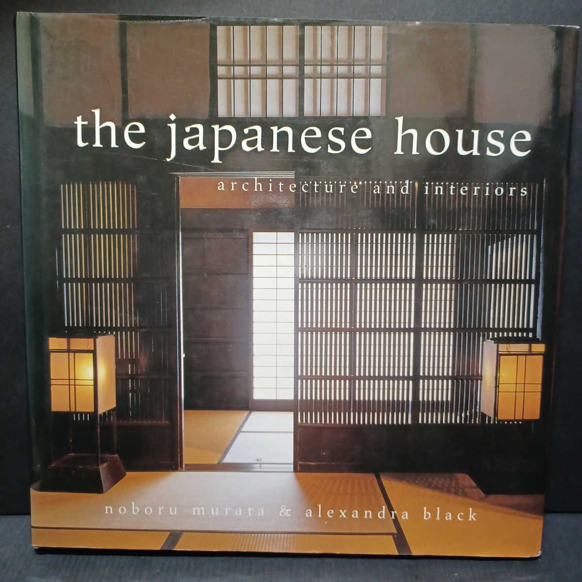 The Japanese House: Architecture and Interiors Alexandra Black/Noboru Murata:著 日本建築 和風建築インテリア ...
