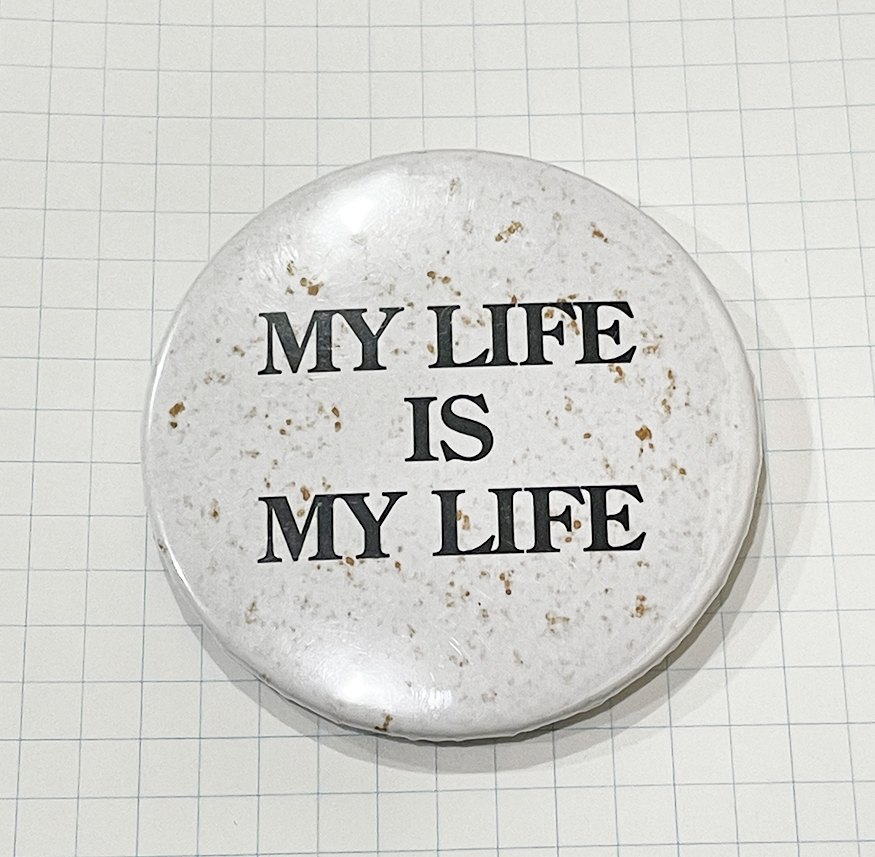 FORTY PERCENT AGAINST RIGHTS 40% 缶バッジ MY LIFE IS MY LIFE(その他)｜売買された ...