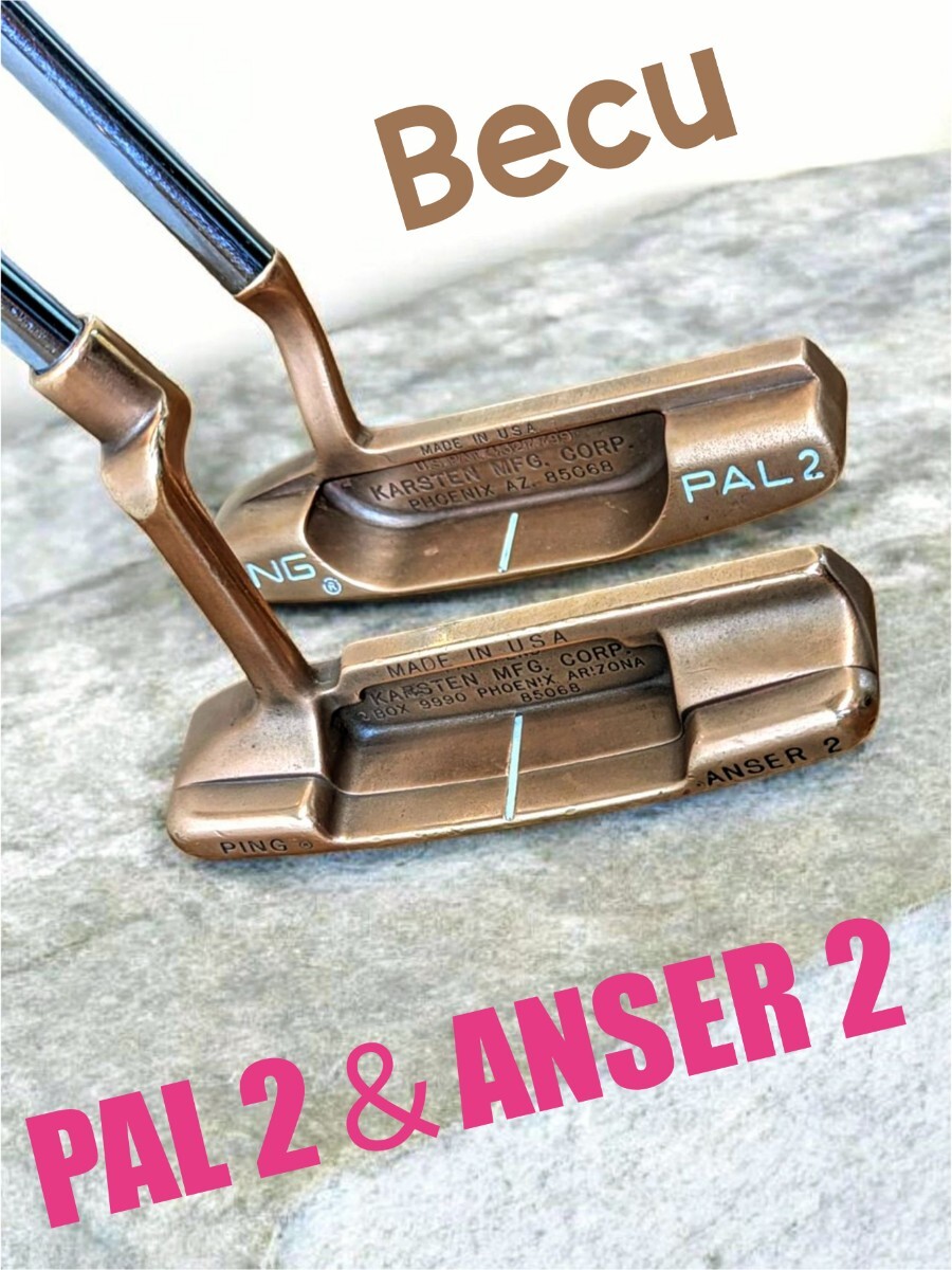 Becu 銅製 ベリリウムカッパー PING ANSER2 KAESTEN MFG.CORP. PHOENIX AZ.85068 33.5inch & PING PAL2 U.S.PAT.4. ...