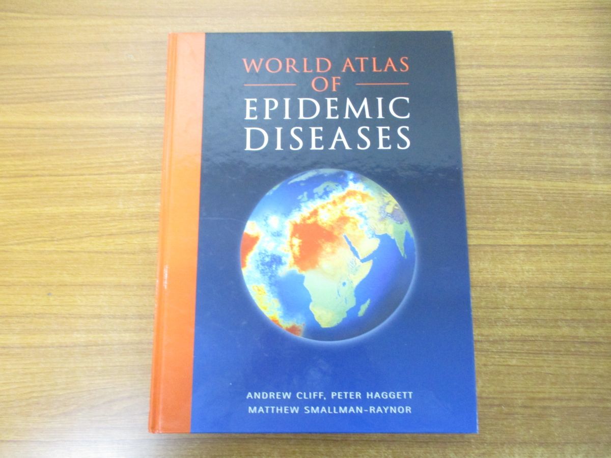 01 World Atlas of Epidemic Diseases/Smallman-Raynor Matthew/Haggett ...