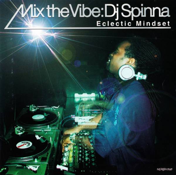 DJ Spinna - Mix the Vibe: Eclectic Mindset / CD Kenny Dope Masters at ...