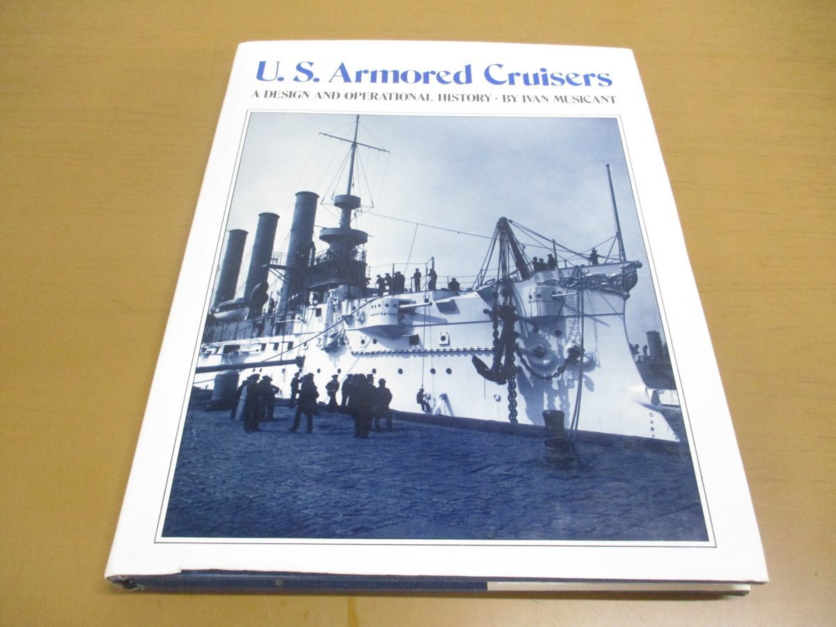 01 U.S. Armored Cruisers/A Design and Operational.../Ivan Musicant ...