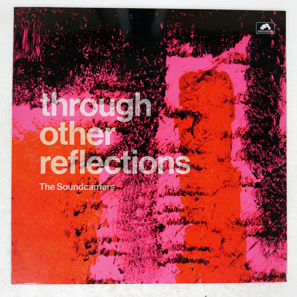 UK盤 SOUNDCARRIERS/THROUGH OTHER REFLECTIONS/PHOSPHONIC PHOSLP005 LP(その他 ...