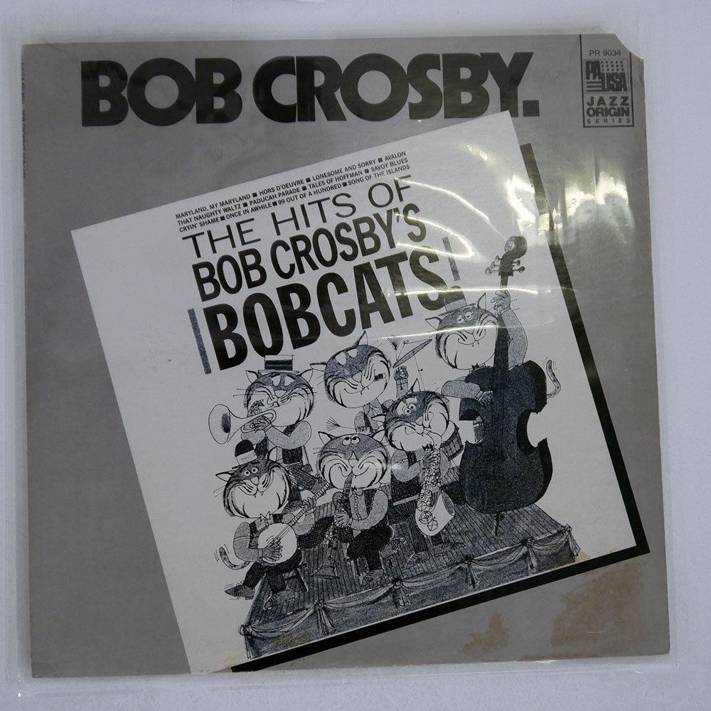 米 BOB CROSBY AND THE BOB CATS/THE HITS OF BOB CROSBY`S BOBCATS/PAUSA PR ...