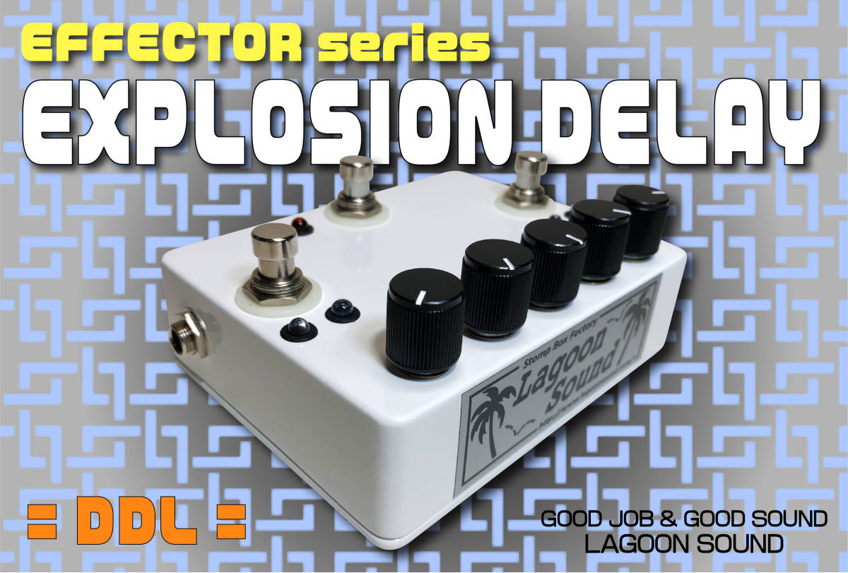 DDL EXPLOSION DIGITAL DELAY エクスプロージョン ディレイ : 2mode を瞬時切替 =DDL= TIME x 2 / REPEAT x 2 : 発信注意 ...