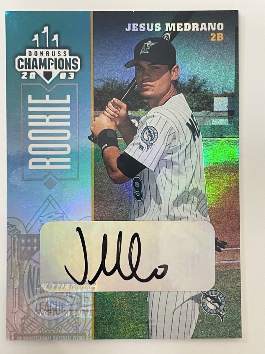 939-425 DONRUSS CHAMPIONS 2003 ROOKIE JESUS MEDRANO 直筆サイン入り 315/500 MLB ...