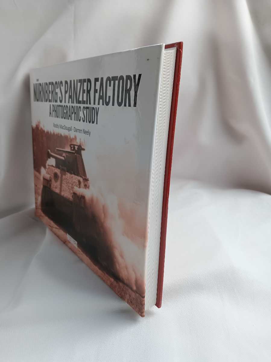 Roddy MacDougall Darren NeelyNurnberg's Panzer Factory: A Photographic ...