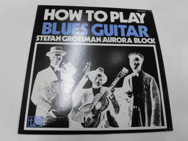 LP HOW TO PLAY BLUES GUITAR/STEFAN GROSSMAN AURORA BLOCK(ブルース)｜売買された ...