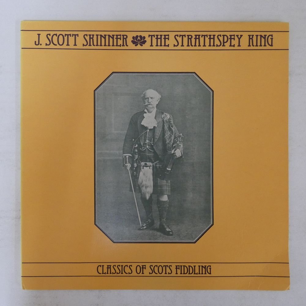 46035495; UK盤/見開き/MONO J. Scott Skinner / The Strathspey King Classics ...