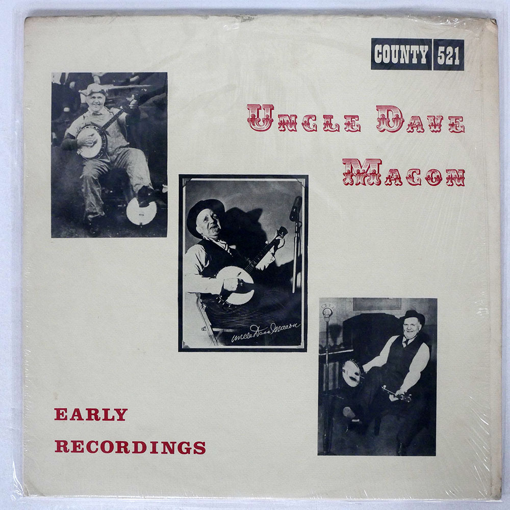 US盤 UNCLE DAVE MACON/EARLY RECORDINGS/COUNTY 521(ワールドミュージック)｜売買された ...